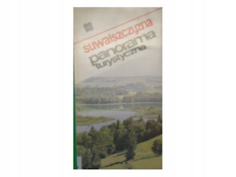 Suwalszczyzna -panorama turystyczna - Filipowicz Katarzyna | Książka w ...