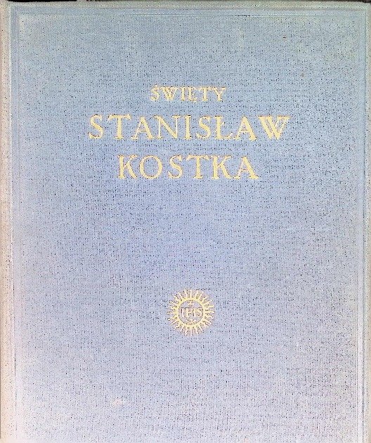 Św. Stanisław Kostka, 1928r. - Opracowanie zbiorowe | Książka w Empik