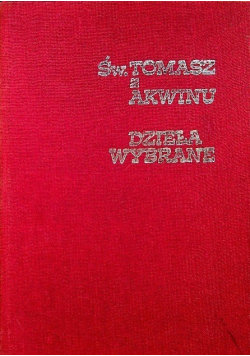 Św Tomsz z Akwinu Dzieła wybrane - Św. Tomasz z Akwinu | Książka w Empik