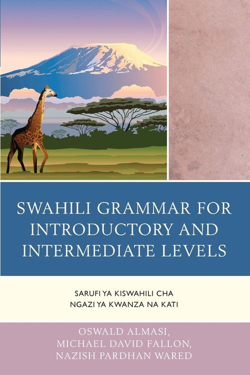 Swahili Grammar for Introductory and Intermediate Levels - Almasi Oswald | Książka w Empik