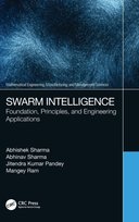 Swarm Intelligence. Foundation, Principles, and Engineering ...