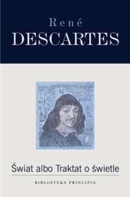 Świat albo traktat o świetle - Descartes Rene | Książka w Empik