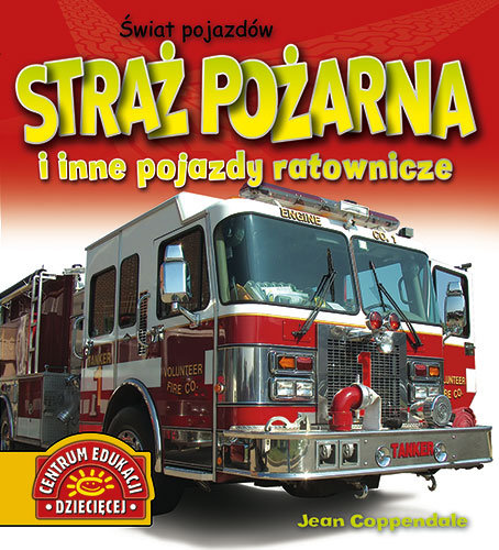Świat pojazdów. Straż pożarna - Coppendale Jean | Książka w Empik
