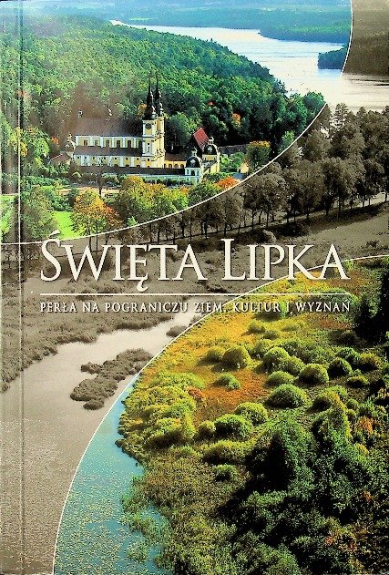 Święta Lipka perła na pograniczu ziem kultur i wyznań - Jacyniak ...