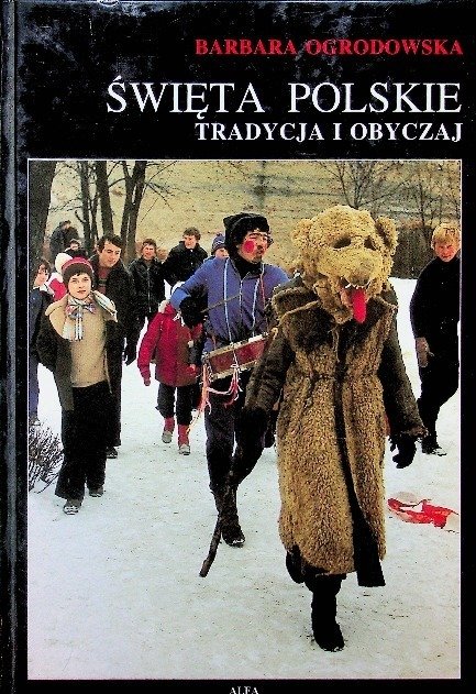 Święta Polskie tradycja i obyczaje - Ogrodowska Barbara | Książka w Empik