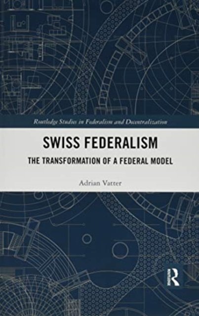 Swiss Federalism: The Transformation of a Federal Model - Opracowanie ...