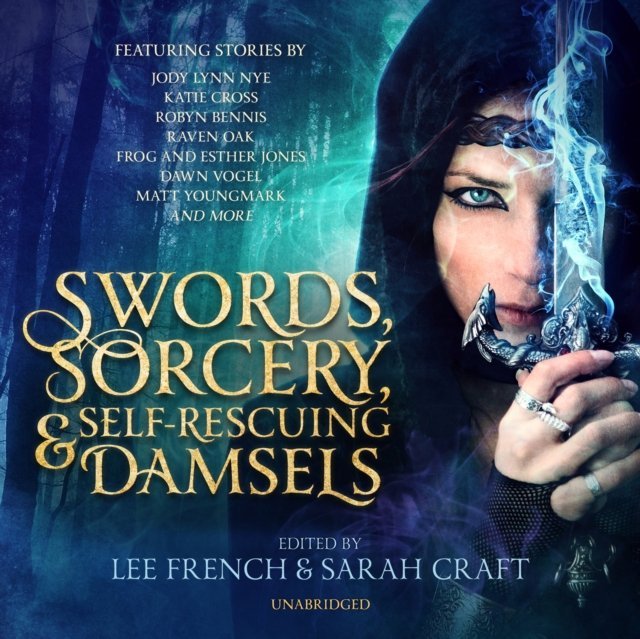 Swords, Sorcery, and Self-Rescuing Damsels - audiobook - Craft Sarah ...