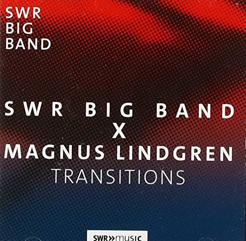 Swr Big Band X Magnus Lindgren - Transitions - Various Artists | Muzyka ...