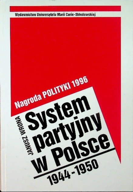 System partyjny w Polsce 1944-1950 - Wrona Janusz | Książka w Empik