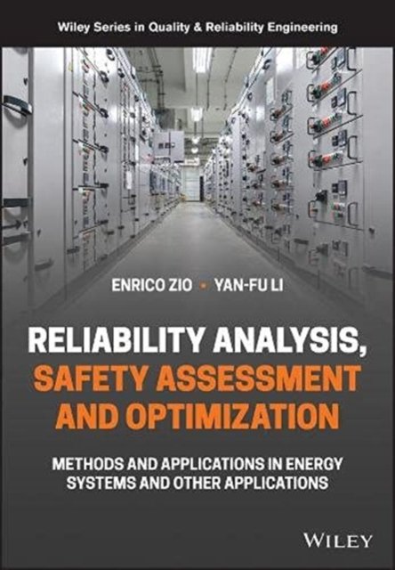 System Reliability Assessment and Optimization: Methods and Applications - Opracowanie zbiorowe ...