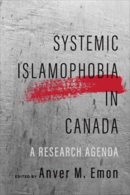 Systemic Islamophobia in Canada: A Research Agenda - University of ...