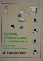 Systemy informatyczne w bankowości - W opisie | Książka w Empik