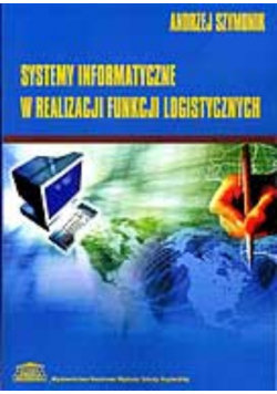 Systemy informatyczne w realizacji Funkcji logistycznych - Wydawnictwo ...