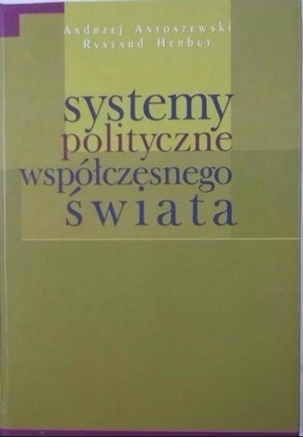 Systemy polityczne współczesnego świata - Antoszewski Andrzej | Książka ...