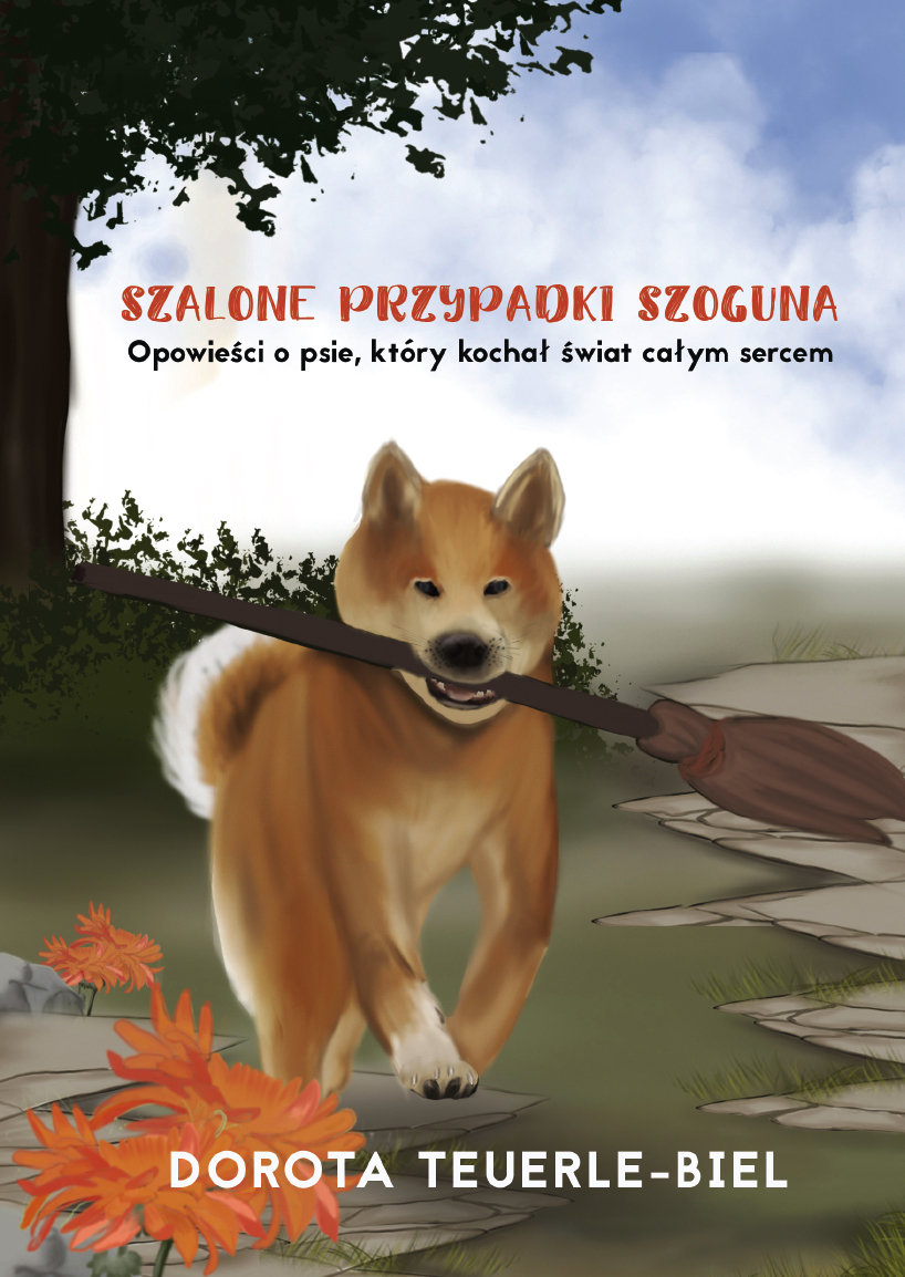 Szalone przypadki Szoguna. Opowieści o psie, który kochał świat całym ...