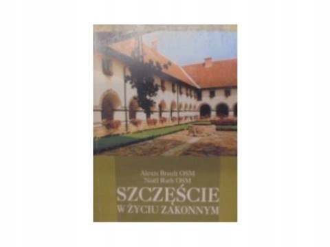 Szczęście w życiu zakonnym - Jim Brault | Książka w Empik