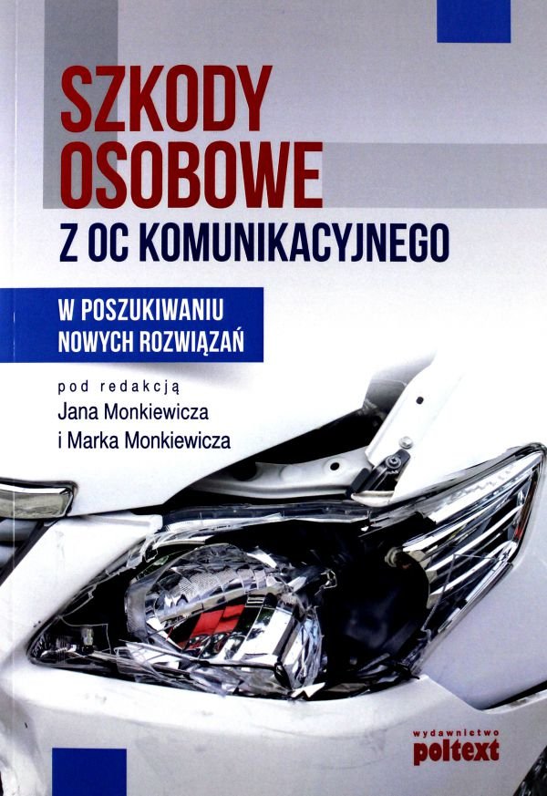Szkody osobowe z OC komunikacyjnego - W opisie | Książka w Empik