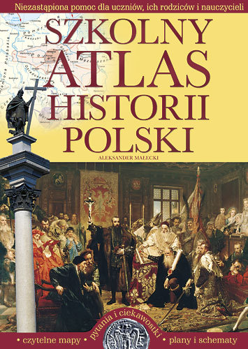 Szkolny atlas historii Polski - Małecki Aleksander | Książka w Empik