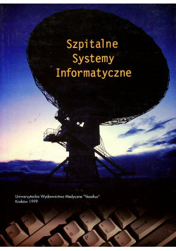 Szpitalne systemy informatyczne - Opracowanie zbiorowe | Książka w Empik