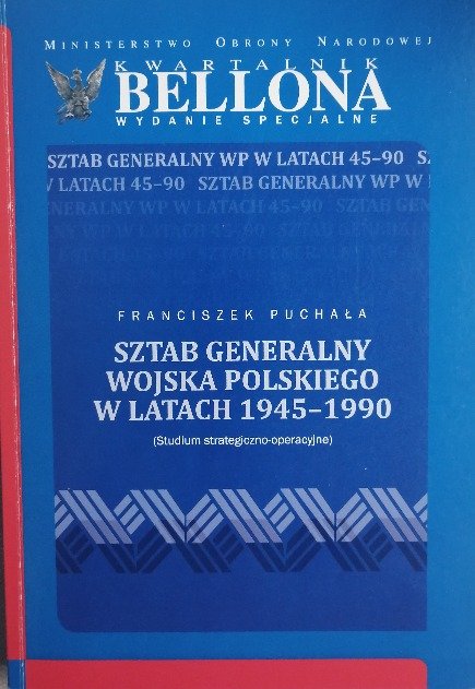 Sztab generalny wojska polskiego w latach 1945 - 1990 - W opisie ...