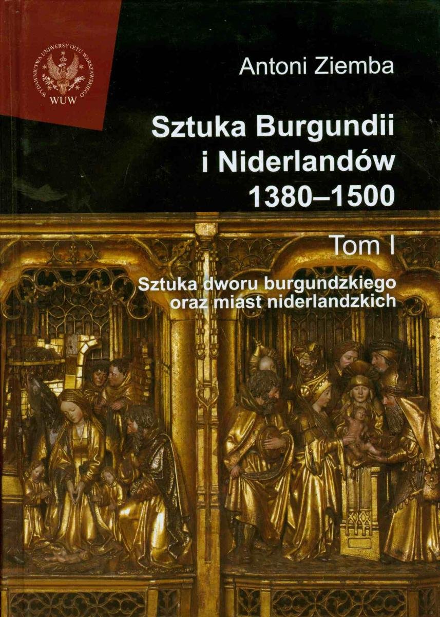 Sztuka Burgundii i Niderlandów 1380-1500. Tom 1 - ebook PDF - Ziemba ...