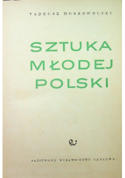 Sztuka Młodej Polski - Dobrowolski Tadeusz | Książka w Empik