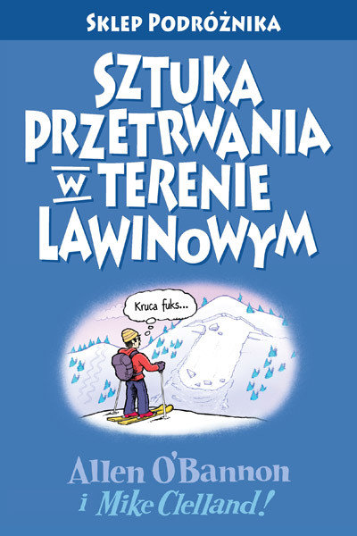 Sztuka przetrwania w terenie lawinowym - O'Bannon Allen | Książka w Empik