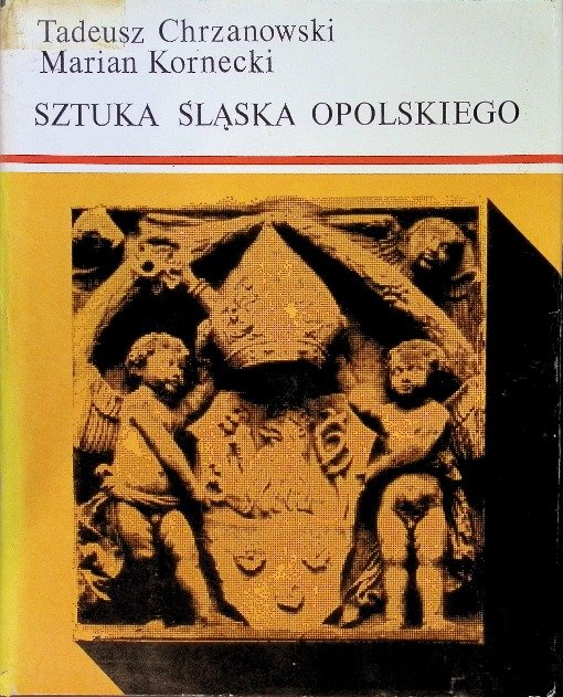 Sztuka Śląska Opolskiego - Chrzanowski Tadeusz | Książka w Empik