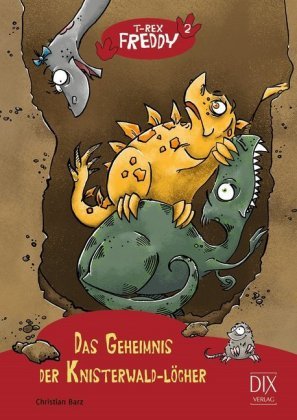 T-Rex Freddy - Das Geheimnis der Knisterwald-Löcher - DIX | Książka w Empik
