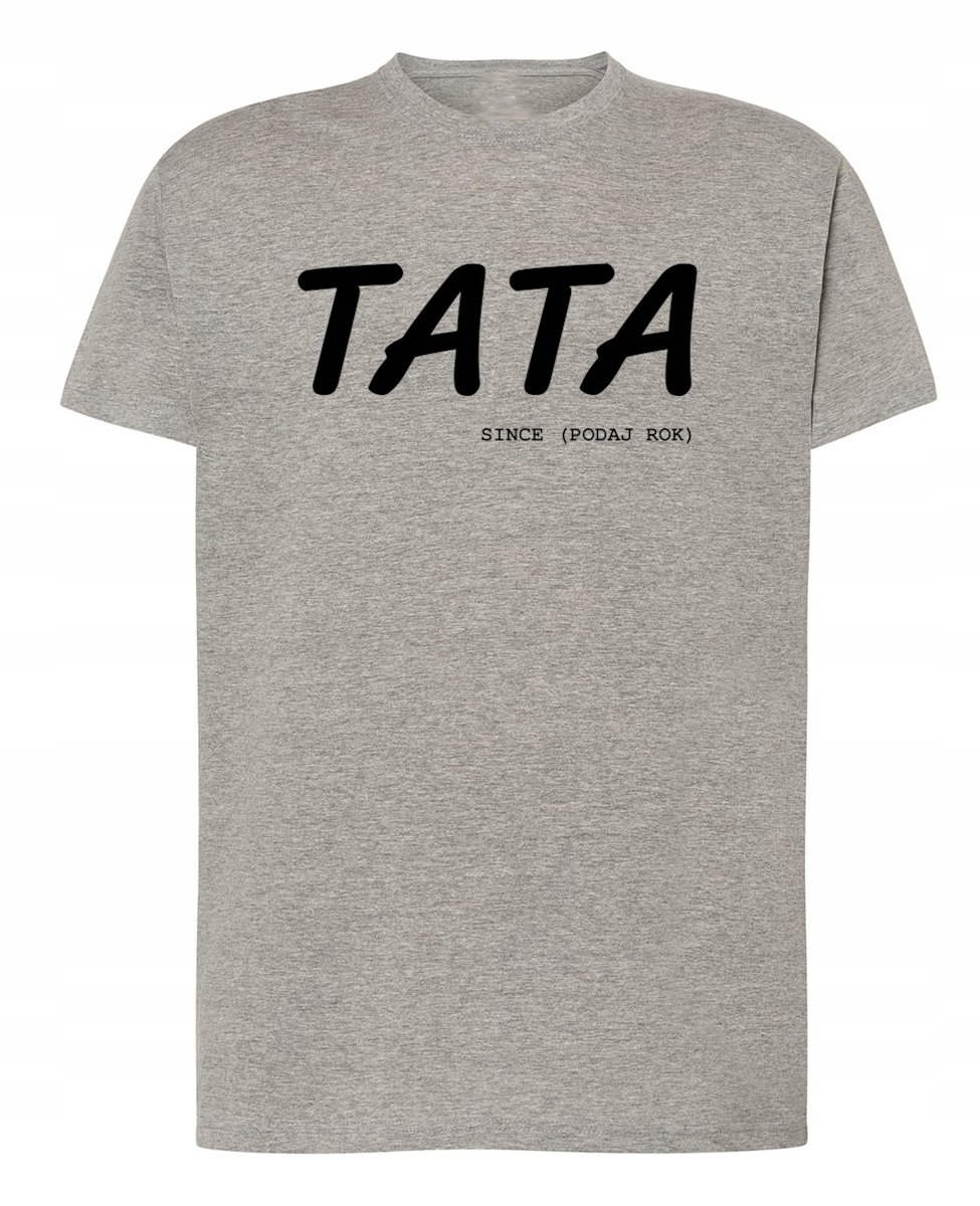T-Shirt męski Dzień Taty TATA od + ROK r.M - Inna marka | Moda Sklep ...