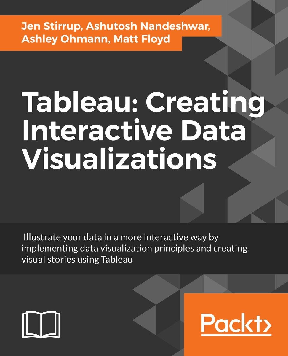 Tableau: Creating Interactive Data Visualizations - ebook epub - Ashutosh Nandeshwar | Ebook ...