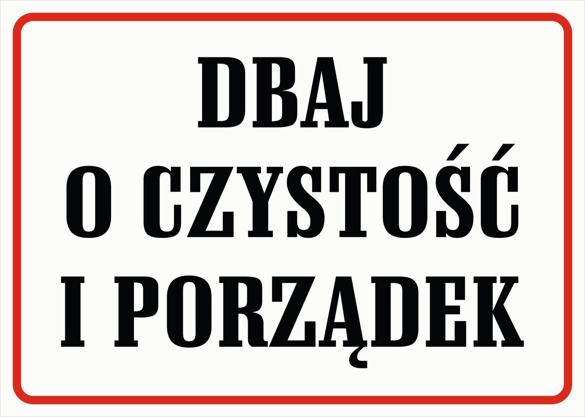 TABLICA DBAJ O CZYSTOŚĆ I PORZĄDEK 40X60cm PCV 3mm - Inna marka | Sklep ...