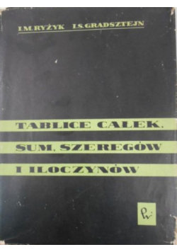 Tablice całek Sum Szeregów i Iloczynów - Wydawnictwo Naukowe PWN ...