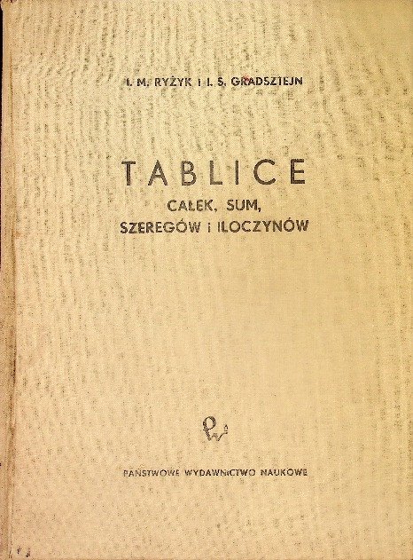 Tablice Całek Sum Szeregów i Iloczynów - W opisie | Książka w Empik