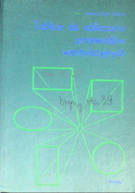 Tablice do obliczania przewodów wentylacyjnych - Opracowanie zbiorowe ...