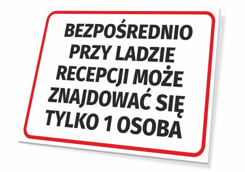 Tabliczka Przy ladzie recepcji może znajdować się tylko 1 osoba 15x10 ...