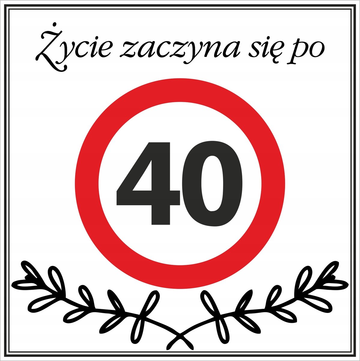 Tabliczka ŻYCIE ZACZYNA SIĘ PO 40, gadżet, śmieszny prezent, urodziny ...