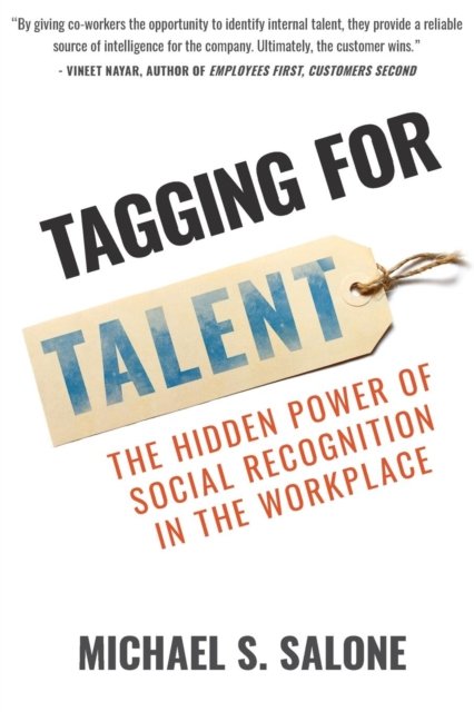 Tagging for Talent: The Hidden Power of Social Recognition in the ...