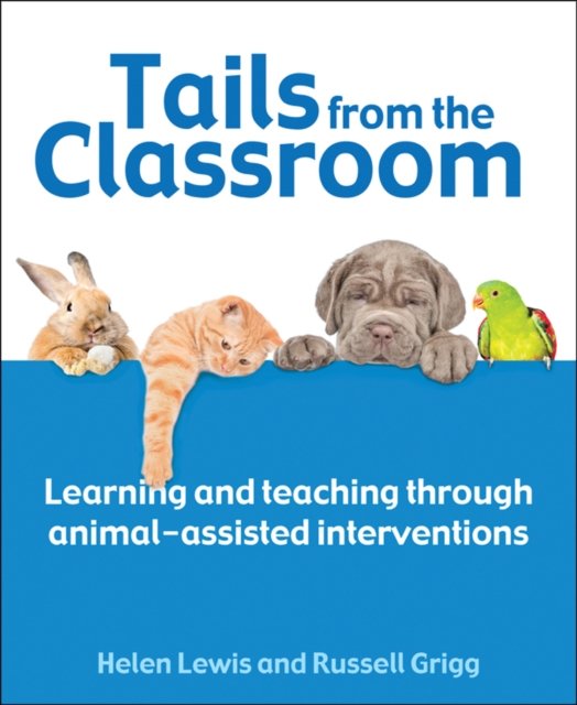 Tails from the Classroom. Learning and teaching through animal-assisted ...