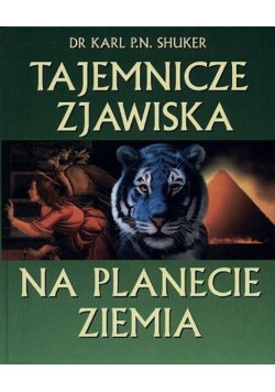 Tajemnicze zjawiska na planecie Ziemia - Shuker Karl | Książka w Empik