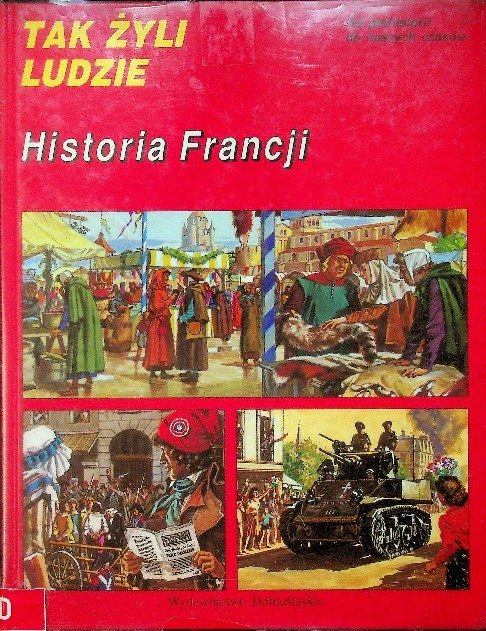 Tak żyli ludzie Historia Francji - Miguel Pierre | Książka w Empik