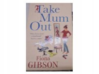 Take Mum Out - Gibson Fiona | Książka w Empik