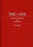 Take One: Television Directors on Directing - Kuney Jack | Książka w Empik