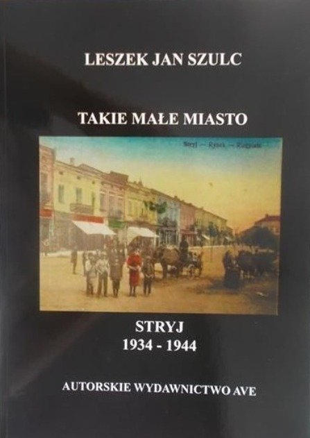 Takie małe miasto Stryj 1934 - 1944 - W opisie | Książka w Empik