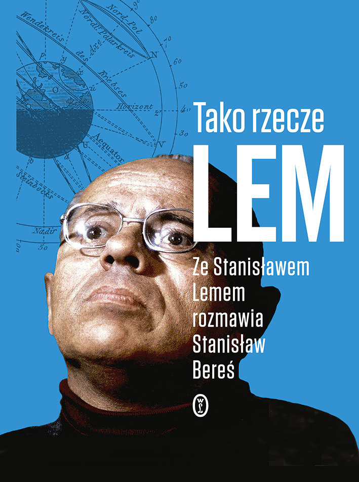 Tako rzecze Lem. Ze Stanisławem Lemem rozmawia Stanisław Bereś - Lem ...