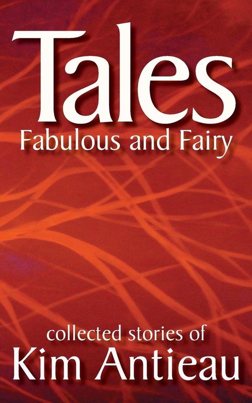 Tales Fabulous and Fairy (Volume 1) - Antieau Kim | Książka w Empik