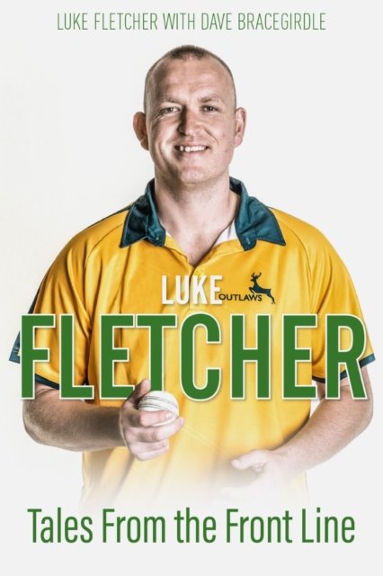 Tales from the Front Line: The Autobiography of Luke Fletcher - Luke ...