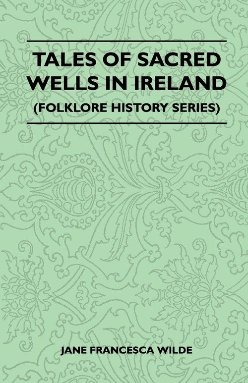 Tales Of Sacred Wells In Ireland - Jane Francesca Wilde | Książka w Empik