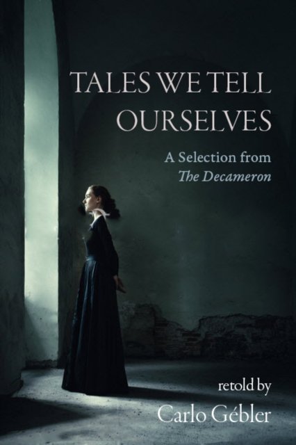 Tales We Tell Ourselves: A Selection from The Decameron - Opracowanie ...