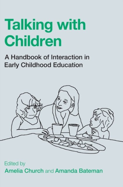 Talking with Children: A Handbook of Interaction in Early Childhood ...